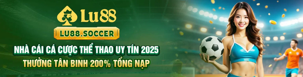 LU88 - Nơi Hội Tụ Niềm Đam Mê Cá Cược Hàng Đầu Châu Á | Lu88 Soccer | OFUSE (オフセ)